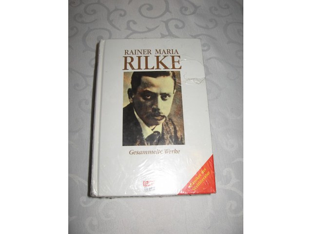 Rainer Maria Rilke gesammelte werke  / nem. jezik /