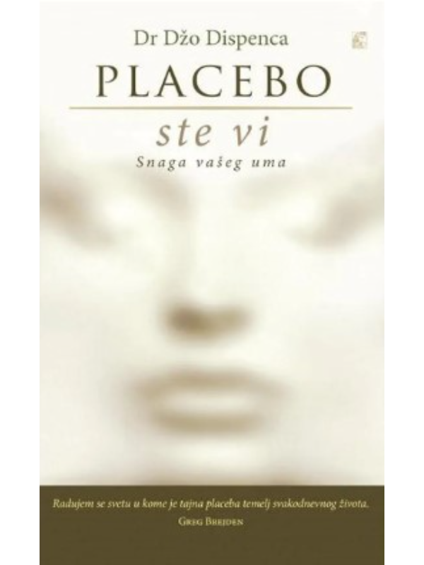 Placebo ste vi Snaga vašeg uma
