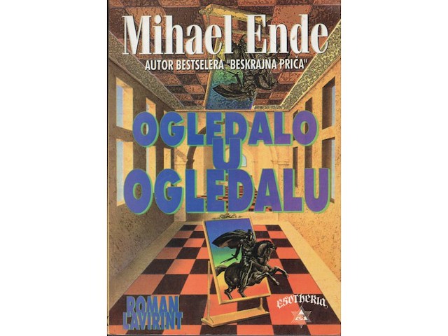 Mihael Ende - OGLEDALO U OGLEDALU (retko!)