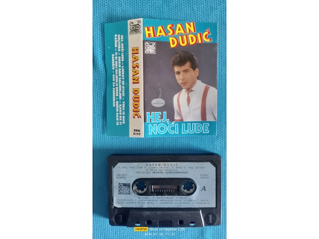 HASAN DUDIC - HEJ NOCI LUDE