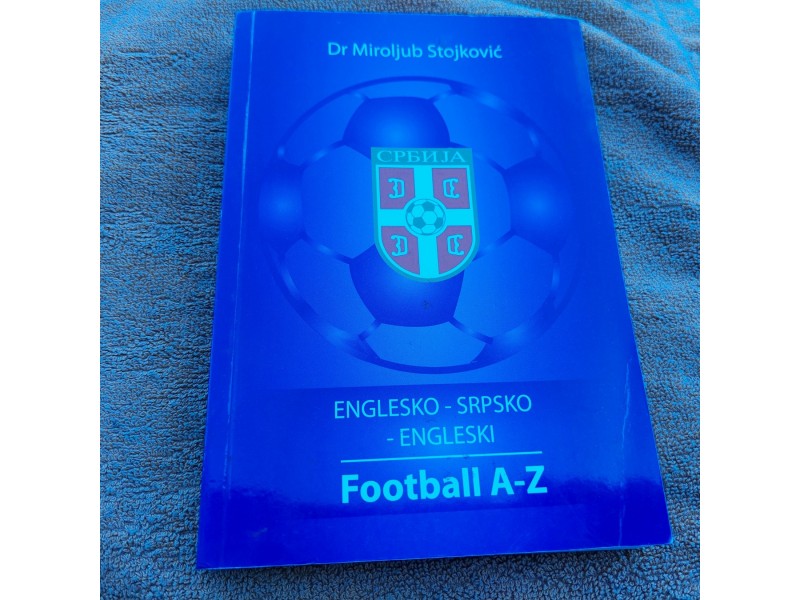 r7 Englesko - srpsko - engleski : football A-Z