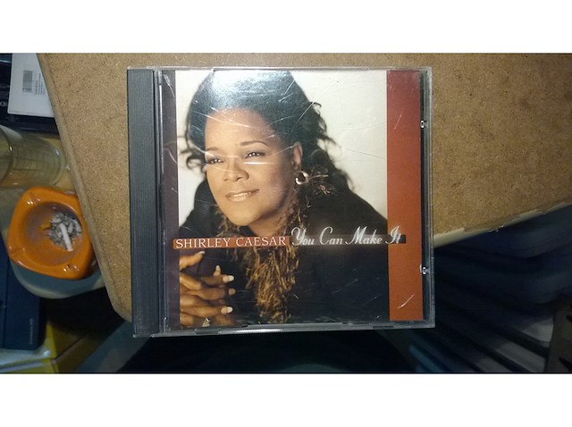 Shirley Caesar  - You can make it