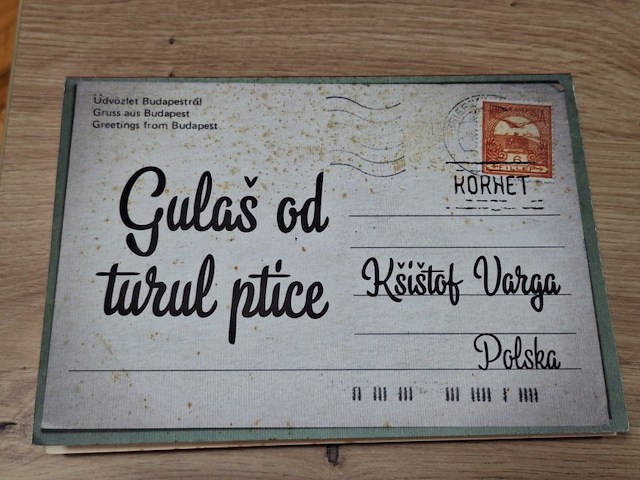 KŠIŠTOF VARGA -GULAŠ OD TURUL PTICE