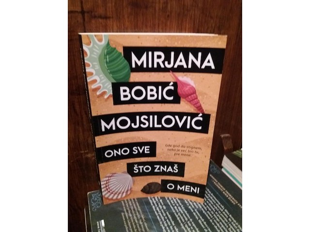 Mirjana Bobic Mojsilovic  ONO SVE STO ZNAS O MENI