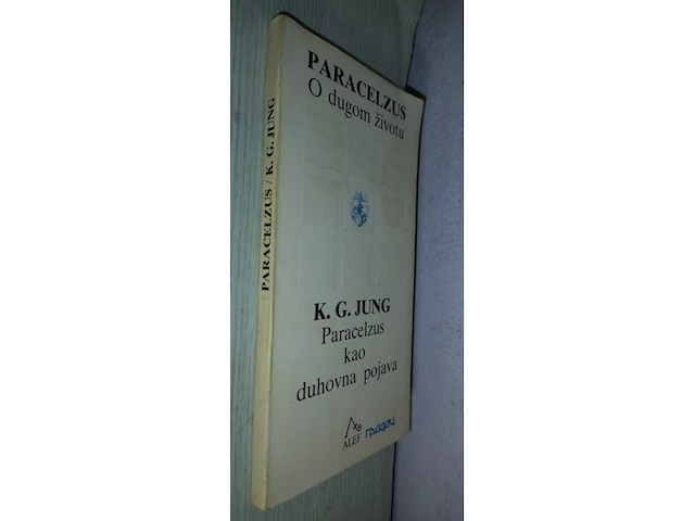 Paracelzus, O dugom životu - K.G.Jung