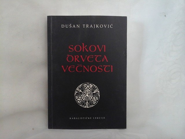 Sokovi drveta večnosti Dušan Tarajković kabalističke