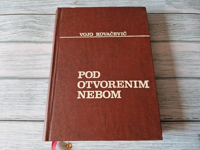 POD OTVORENIM NEBOM - Vojo Kovačević