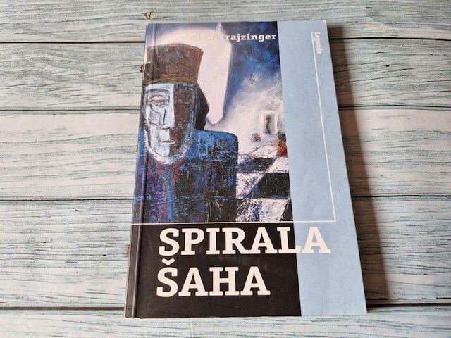 SPIRALA ŠAHA - OSKAR FRAJZINGER