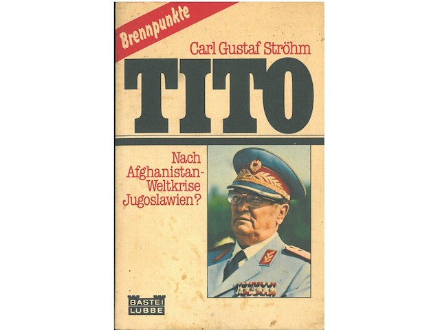 TITO, CARL GUSTAF STROHM, NA NEMACKOM