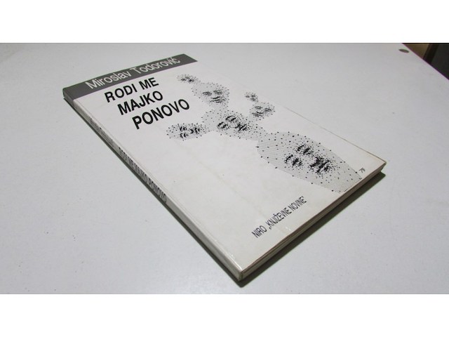 RODI ME MAJKO PONOVO - Miroslav Todorović
