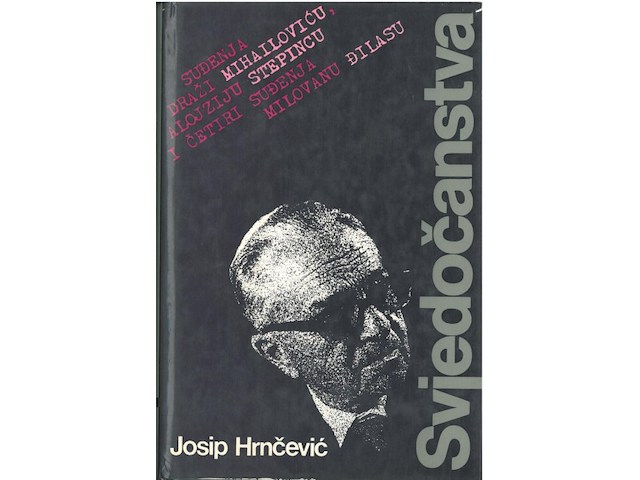 SVJEDOCANSTVA, JOSIP HRNCEVIC