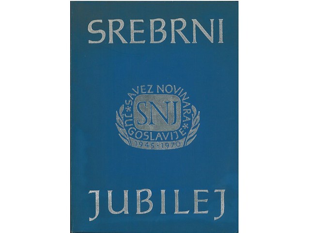 SREBRNI JUBILEJ, SAVEZ NOVINARA JUGOSLAVIJE 1-2