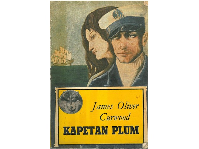 KAPETAN PLUM, JAMES OLIVER CURWOOD