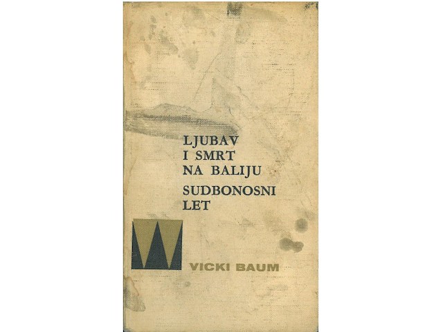 LJUBAV I SMRT NA BALIJU, SUDBONOSNI LET, VICKI BAUM