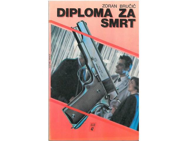 DILOMA ZA SMRT, ZORAN BRUCIC