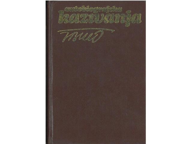 AUTOBIOGRAFSKA KAZIVANJA DRUGI TOM, TITO