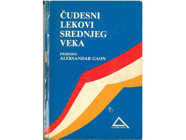 CUDESNI LEKOVI SREDNJEG VEKA