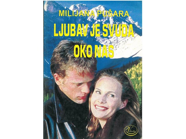 LJUBAV JE SVUDA OKO NAS