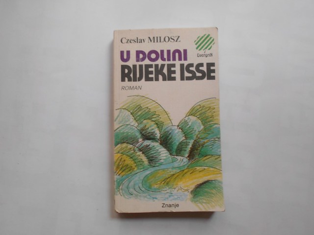 U dolini rijeke Isse, Česlav Miloš, znanje zg