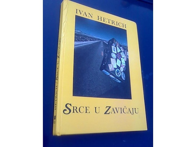 SRCE U ZAVIČAJU - Ivan Hetrich