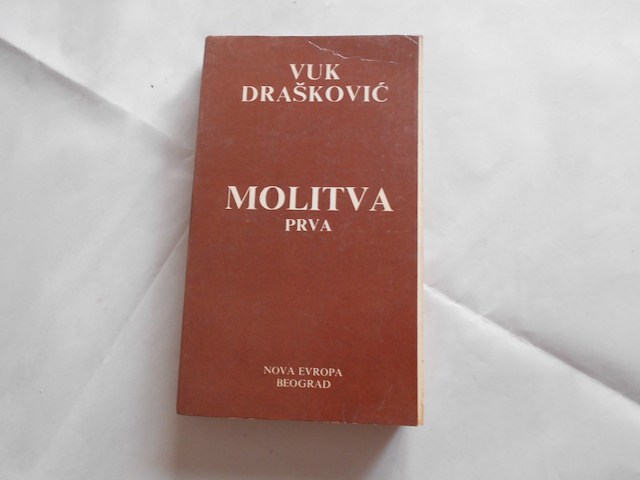 Molitva prva, Vuk Drašković,  nova evropa