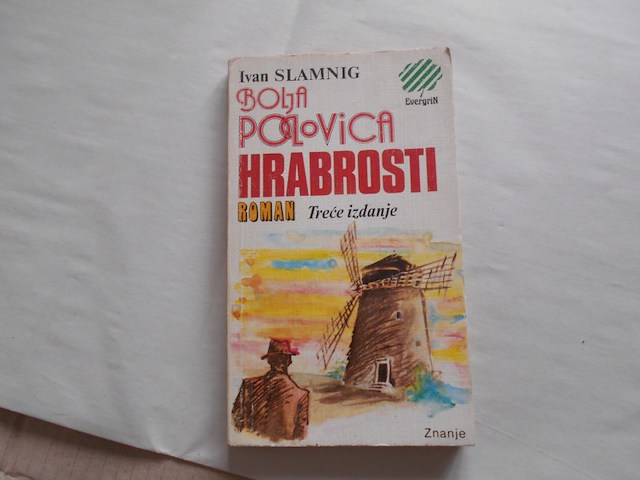 Bolja polovica hrabrosti, Ivan Slaming , znanje zg