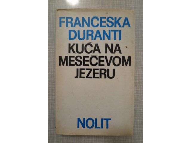 KUĆA NA MESEČEVOM JEZERU / FRANČESKA DURANTI