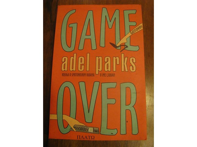 GAME OVER / ADEL PARKS