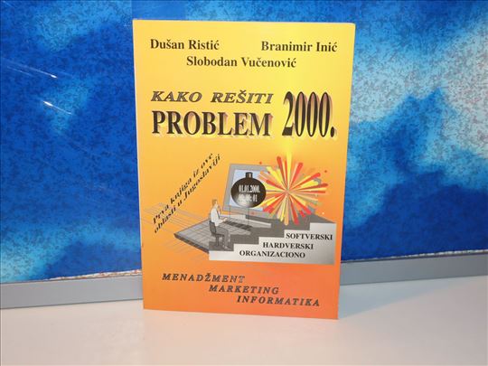 kako rešiti problem 2000. ristić inić vučenović
