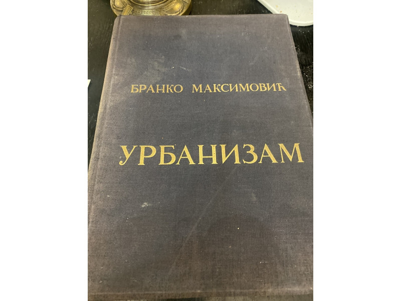 УРБАНИЗАМ Др.арх.Бранко Максимовић