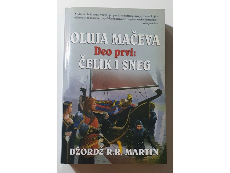 OLUJA MAČEVA deo I: ČELIK I SNEG - Dž.R.R.Martin