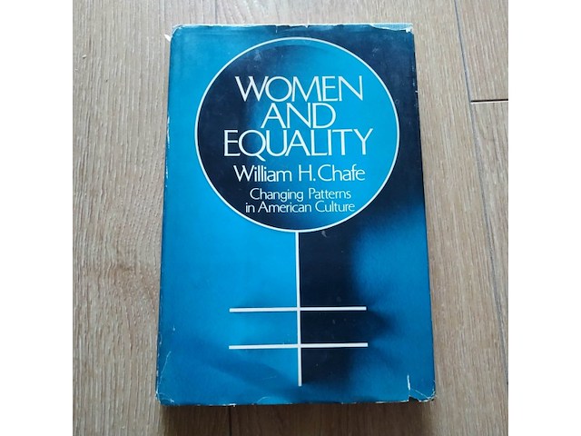 WOMEN and EQUALITY William H. Chafe