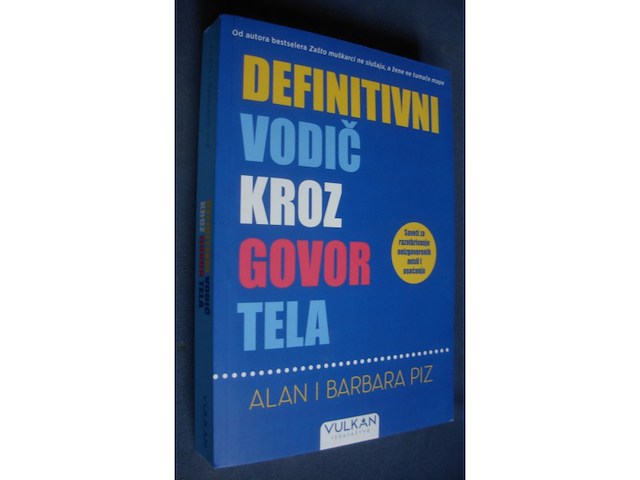 DEFINITIVNI VODIČ KROZ GOVOR TELA - Alan i Barbara Piz