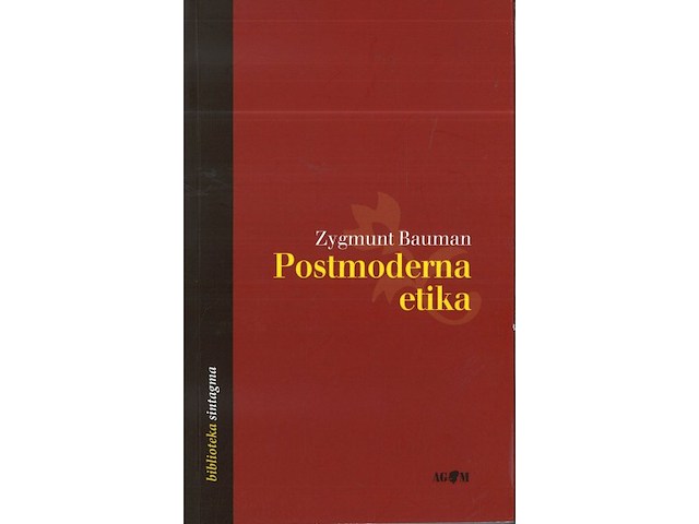 Zigmunt Bauman - POSTMODERNA ETIKA