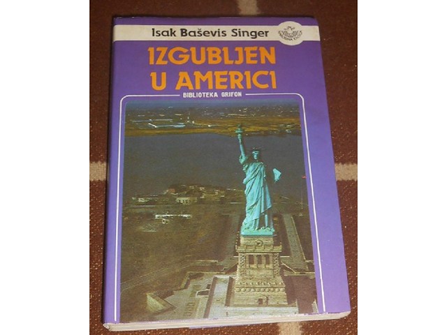 Isak Baševis Singer - Izgubljen u Americi