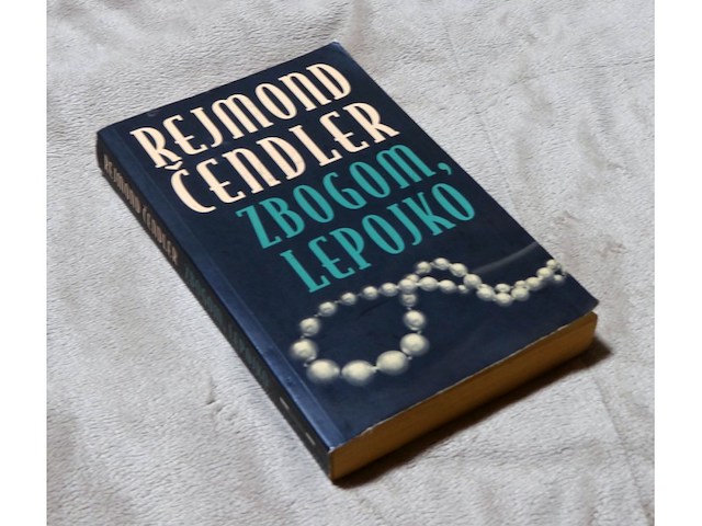 Rejmond Čendler - Zbogom, lepojko / LAGUNA