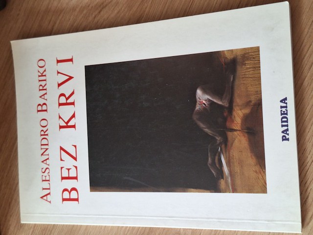 ALESANDRO BARIKO - BEZ KRVI