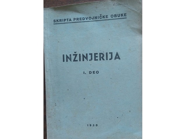 INŽINJERIJA  SKRIPTA PREDVOJNICKE OBUKE I deo