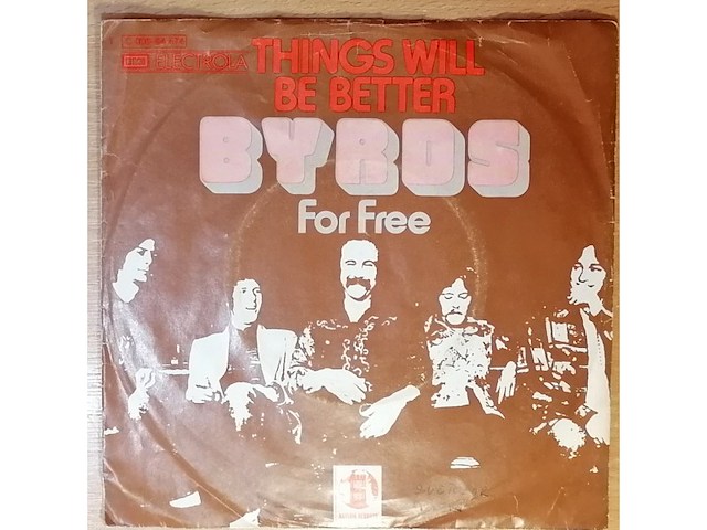 SP BYRDS - Things Will Be Better (1973) Germany ODLIČNA