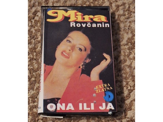 Mira Rovčanin - Ona ili ja