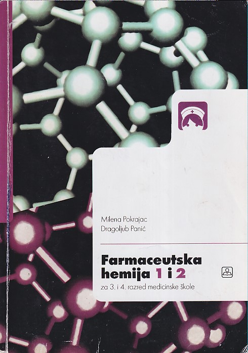 FARMACEUTSKA HEMIJA 1 i 2 za 3. i 4. razred medicinske škole (Zavod za udžbenike)