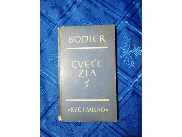 BODLER: CVEĆE ZLA