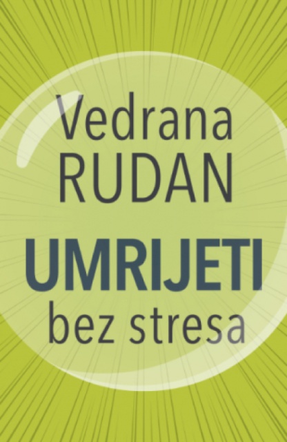 Umrijeti bez stresa - Vedrana Rudan ( 14822 )