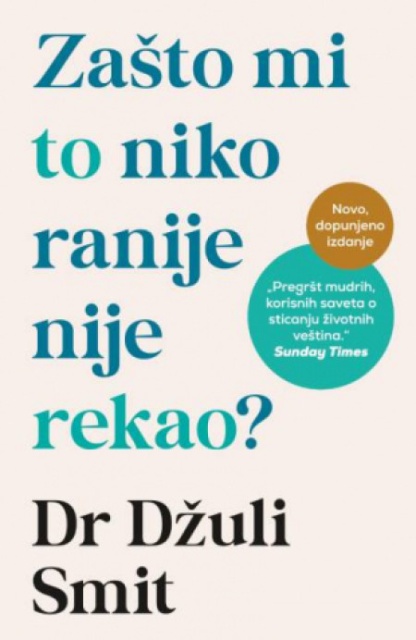 Zašto mi to niko ranije nije rekao? - dopunjeno izdanje - Dr Džuli Smit ( 15135 )