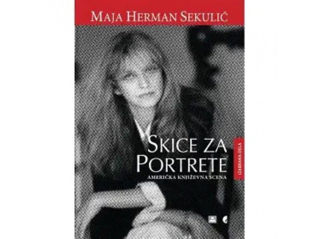 SKICE ZA PORTRETE Američka knjiž. scena - Maja Herman