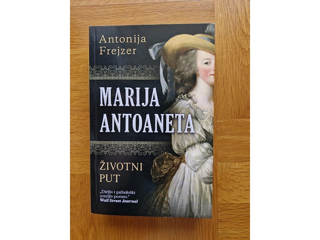 Marija Antoaneta: Životni put - Antonija Frejzer
