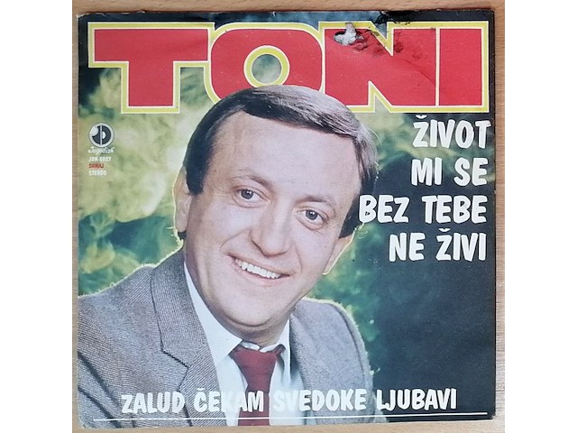 SP folk: TONI TOMAŠEVIĆ - Život mi se bez tebe (`82) NM