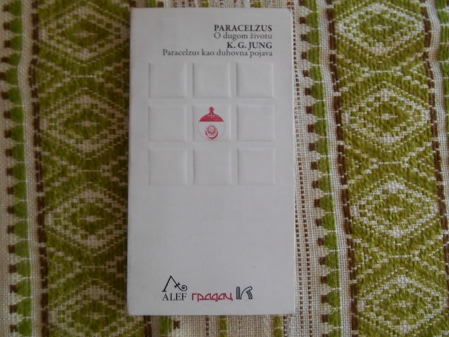 Paracelzus - O dugom životu / Jung - Paracelzus