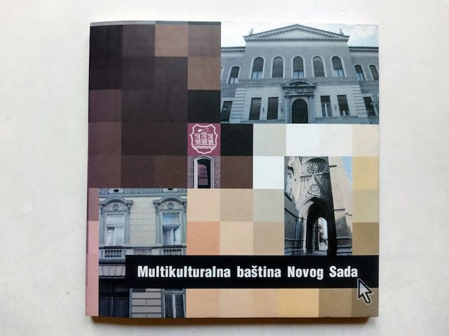 MULTIKULTURALNA BAŠTINA NOVOG SADA