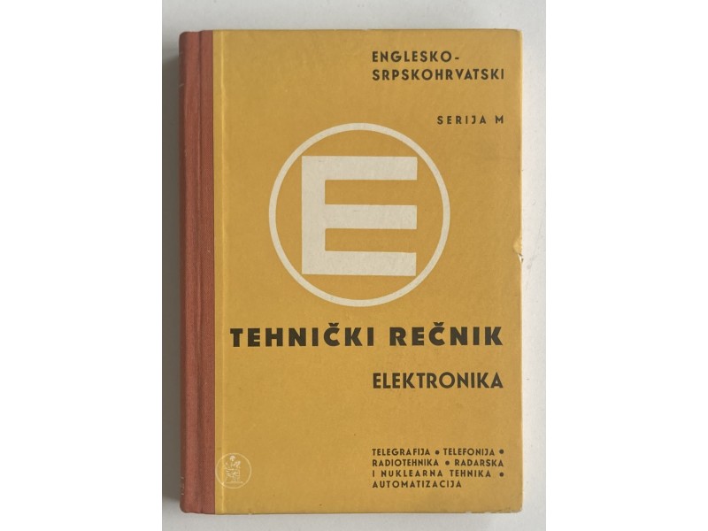 Tehnički rečnik elektronika - englesko-srpskohrvatski